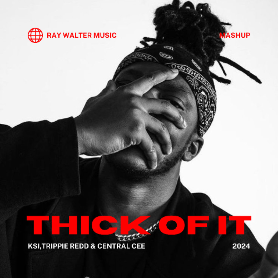 Stream KSI - Thick Of It (feat.Trippie Redd, Central Cee) by Ray ...