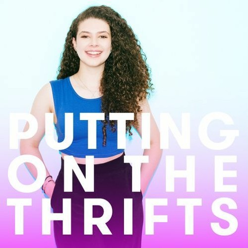 Stream Putting On The Thrifts Episode 1 with Emma Bullen by Riverside ...