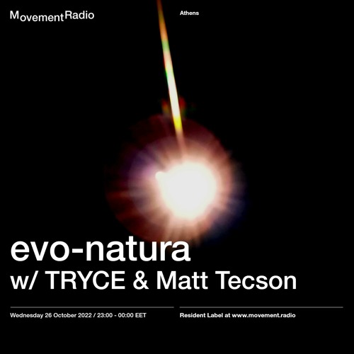 Stream Movement | evo-natura with TRYCE & Matt Tecson ― 26 October 2022 ...