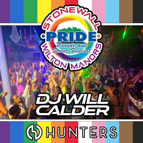 Stream Hunters Nightclub Wilton Manors 06.14.2025: Stonewall Pride 2025 by DJ Will Calder ...