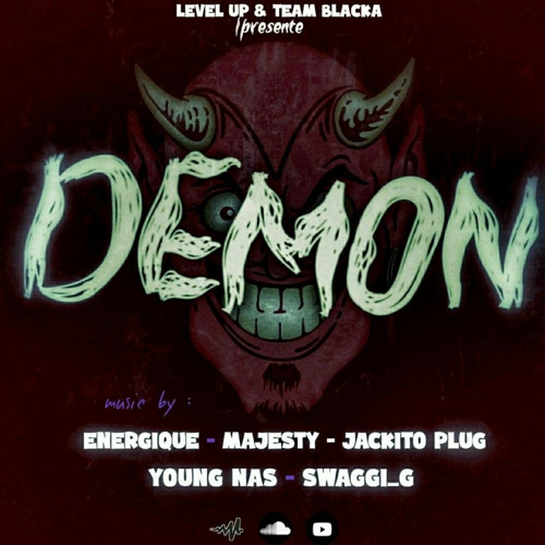 Stream DEMON - BY ENERGIQUE x MAJESTY x JACKITO PLUG x YOUNG NAS ...