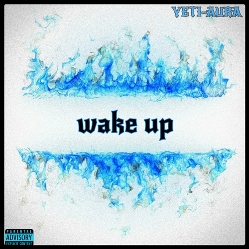 Stream Wake Up (Prod. KAREGI) by YETI-AURA | Listen online for free on SoundCloud