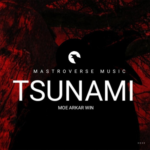 Stream TSUNAMI by Moe Arkar Win | Listen online for free on SoundCloud Stream TSUNAMI by Moe Arkar Win | Listen online for free on SoundCloud