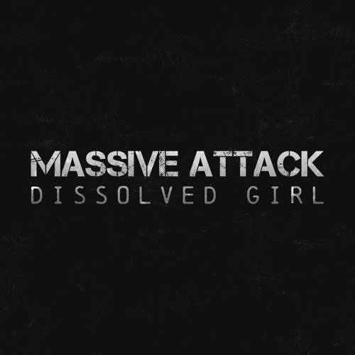 Stream Massive Attack - Dissolved Girl (10002 Cover) by 10002 | Listen ...