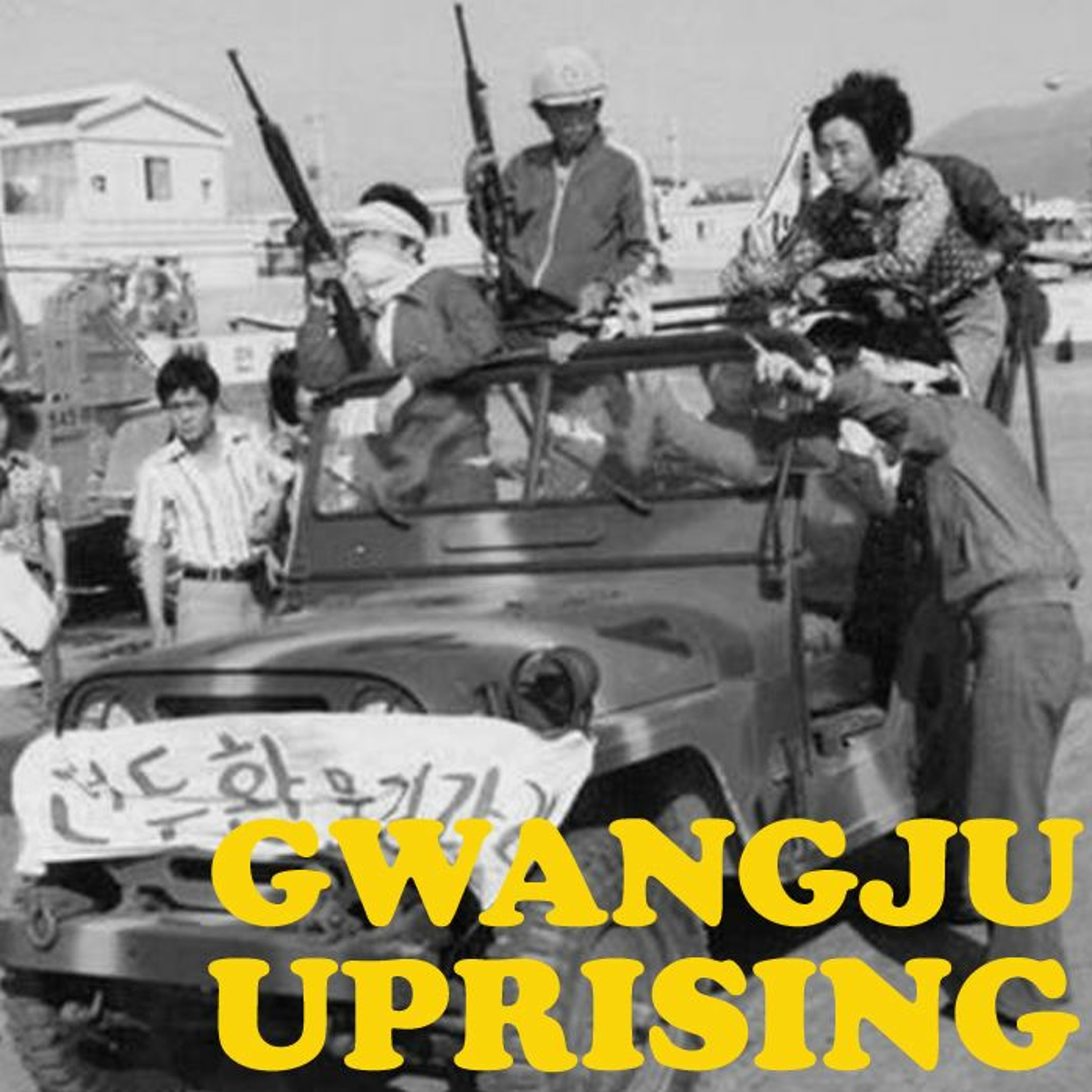 E54: Gwangju uprising, part 2 - Working Class History | Lyssna här ...