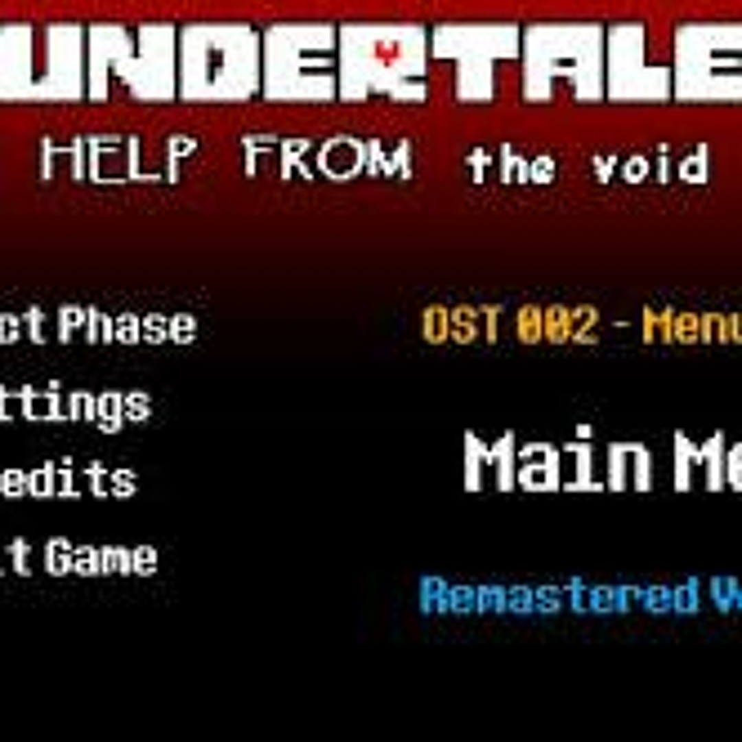 Stream Undertale Help From The Void OST 002 - Main Menu [Remastered] by Vizard | Listen online ...