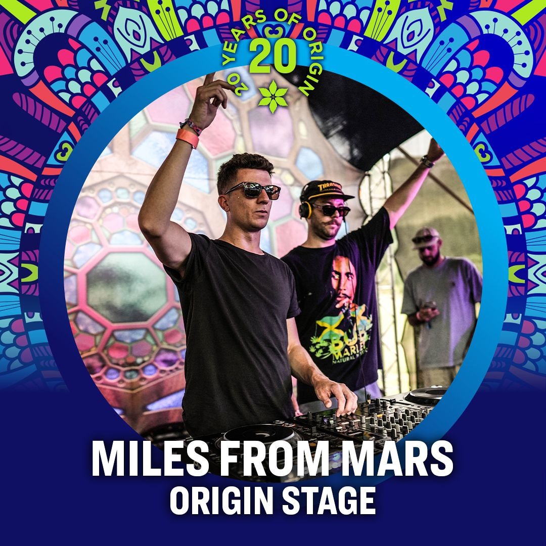 Stream Miles From Mars : Origin Festival 2024 | Origin stage by ORIGIN ...