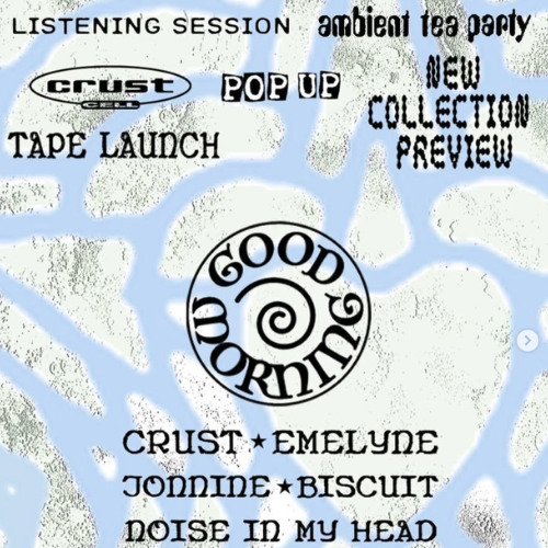 Stream Crust - Good Morning Tapes x High Note DJ SET by GOOD MORNING ...