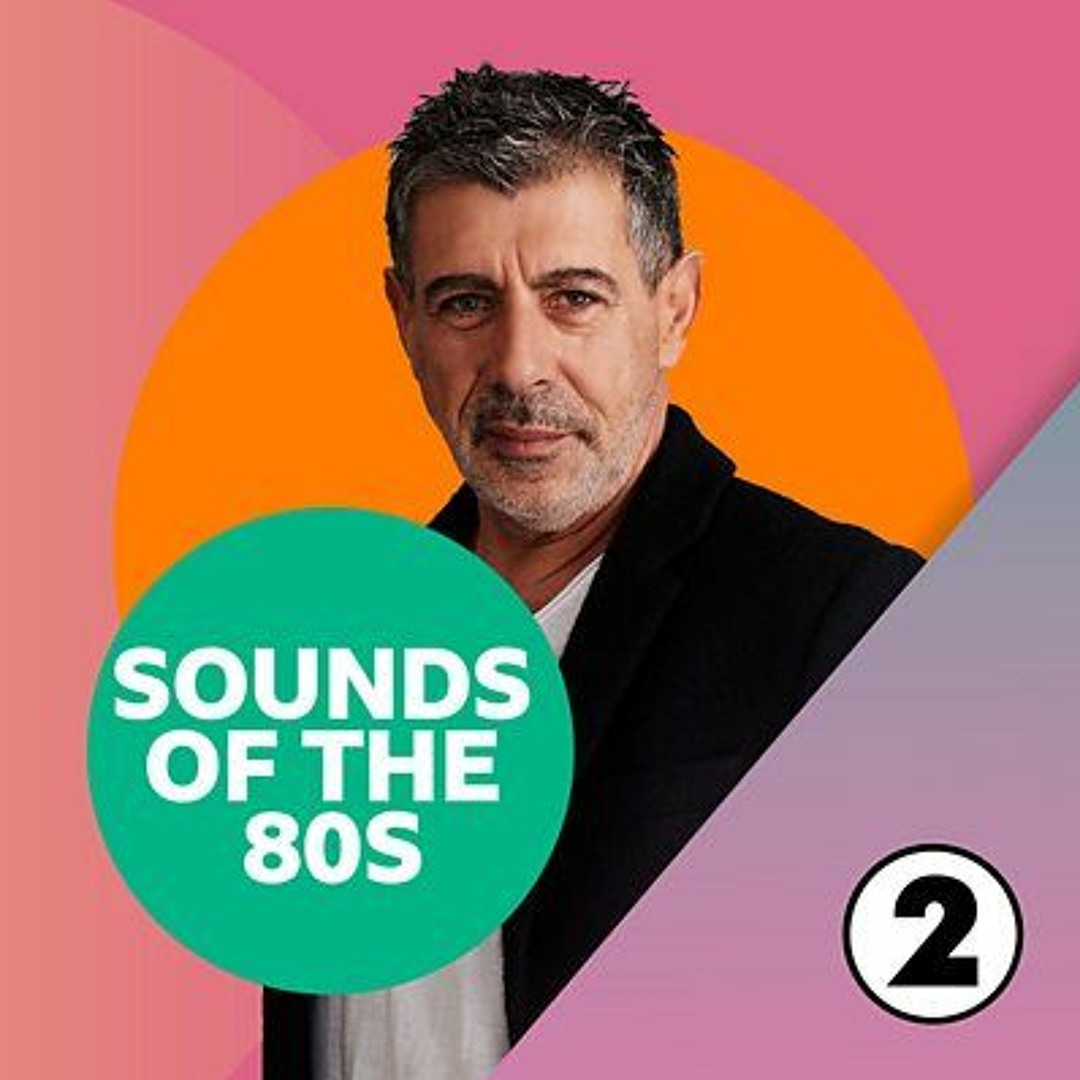 Stream BBC Radio 2 Sounds of the 80s Summer 2021 Opener by Sam Wickens ...
