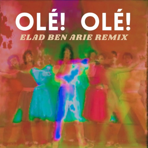 Stream OLE OLE - Elad Ben Arie Remix (Extended Mix) - FREE DL by Elad ...