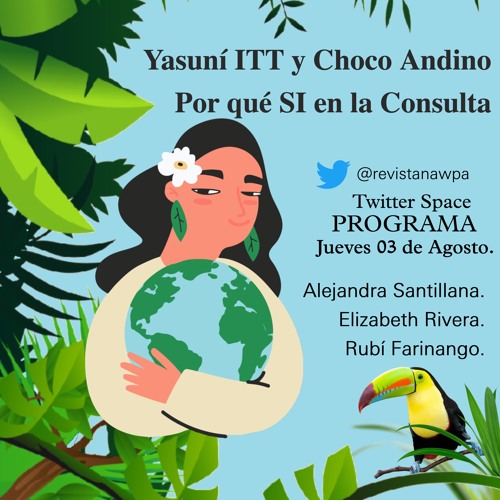 Stream Yasuní ITT y Chocó Andino. Por qué SI en la Consulta. by Revista ...