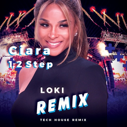 Stream Ciara - 1, 2 Step (Loki Tech House Remix) by Dj Loki | Listen ...