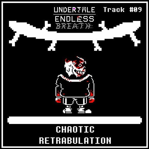 Stream Endless Breath OST- CHAOTIC RETRABULATION by Endless Breath ...