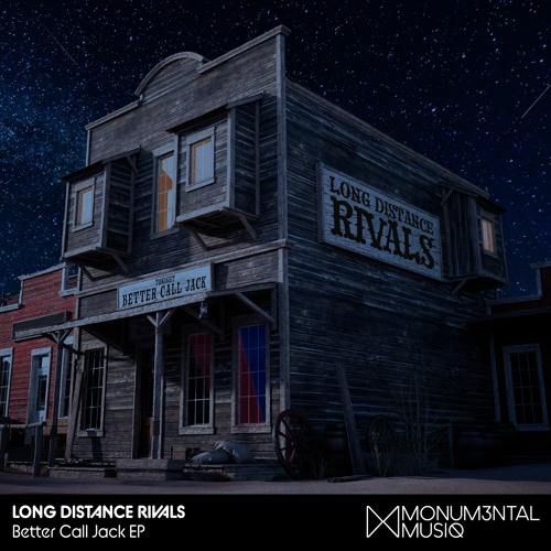 Stream Long Distance Rivals - Better Call Jack (Dustin Funkman Mix) by ...