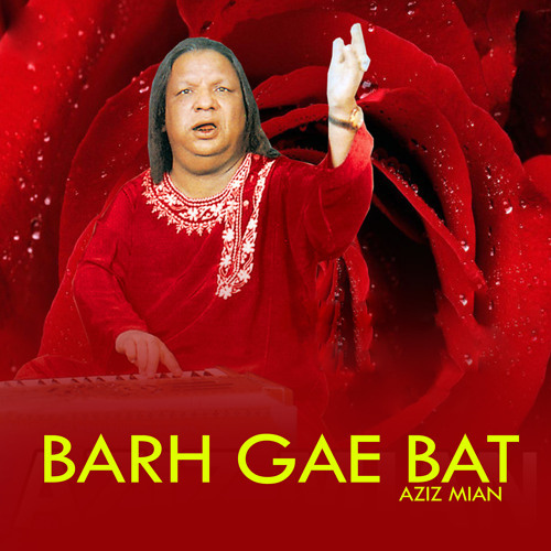 Stream Barh Gae Bat by Aziz Mian | Listen online for free on SoundCloud