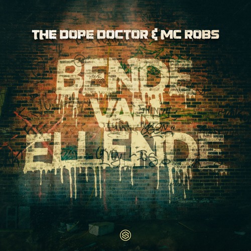 Stream The Dope Doctor & MC Robs - Bende Van Ellende by Snakepit ...