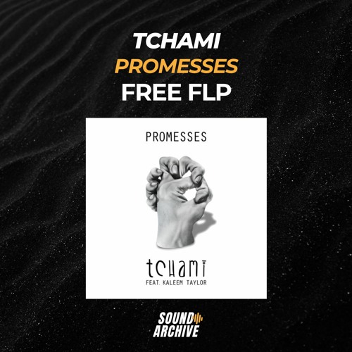 Stream Tchami - Promesses (Remake) [FREE FLP] by Sound Archive | Listen online for free on ...