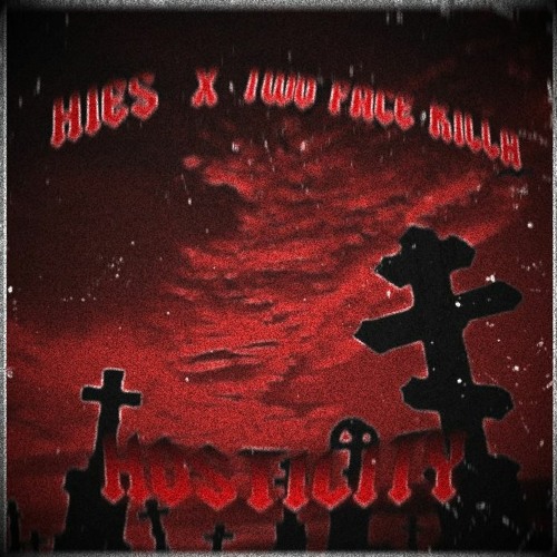 Stream HIES X TWO FACE KILLA - HOSTILITY by HIES | Listen online for ...