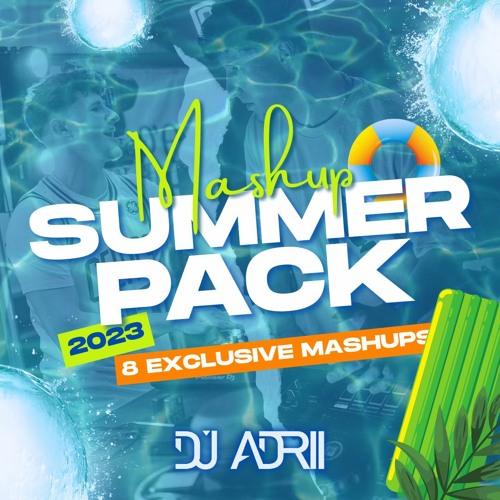 Stream SUMMER PACK MASHUP BY DJ ADRII | 8 MASHUPS | DESCARGA GRATUITA by DJ ADRII | Listen ...