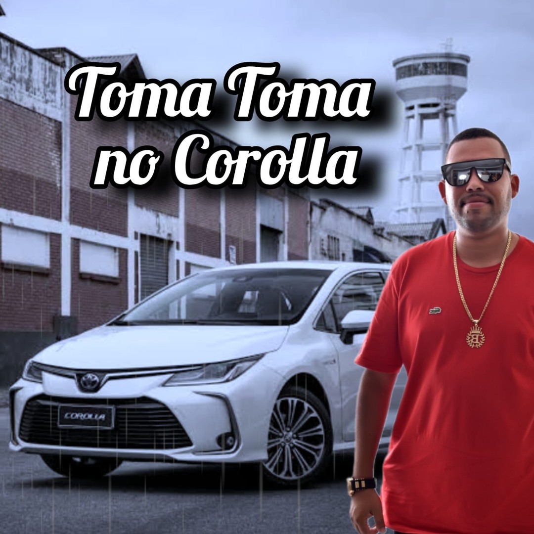 Stream TOMA TOMA NO COROLLA NEW VOICE ACAPELA PHONK BRAZILIAN FUNK # ...