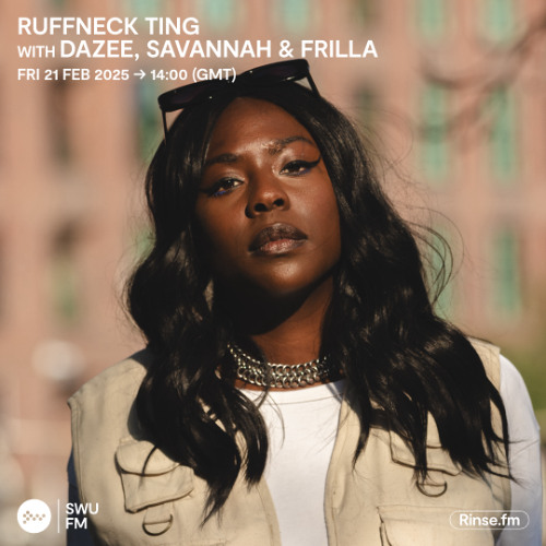 Stream Ruffneck Ting with Dazee, SAVANNAH & Frilla - 21 February 2025 ...
