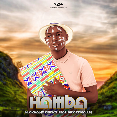 Stream Hamba by Hlokwa Wa Afrika | Listen online for free on SoundCloud