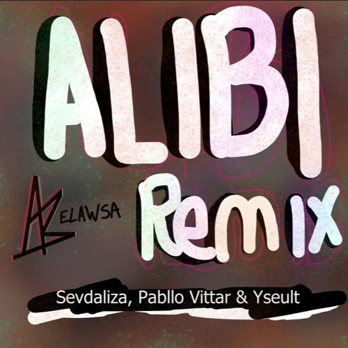 Stream Alibi (REMIX)- Abelawsa| Sevdaliza, Pabllo Vittar & Yseult by ...