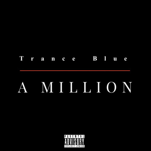 Stream A MILLION (Top version 2) by Trance Blue | Listen online for ...