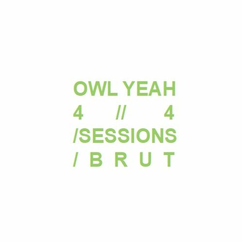 Stream Owl Yeah - BRUT by Owl Yeah II | Listen online for free on ...
