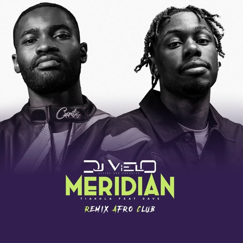 Stream Dj Vielo X Tiakola Feat. Dave - Meridian Remix Afro club (FREE ... Stream Dj Vielo X Tiakola Feat. Dave - Meridian Remix Afro club (FREE ...
