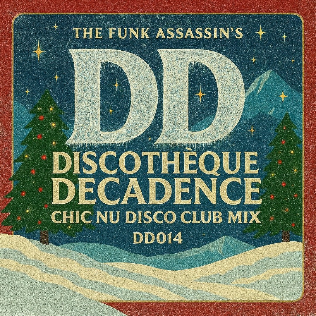 Stream Chic Nu Disco Club Mix - Discothèque Decadence DD014 by The Funk ...