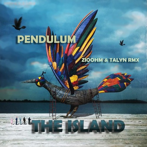 Stream Pendulum The Island Talyn Zioohm Remix By Talyn тше Listen
