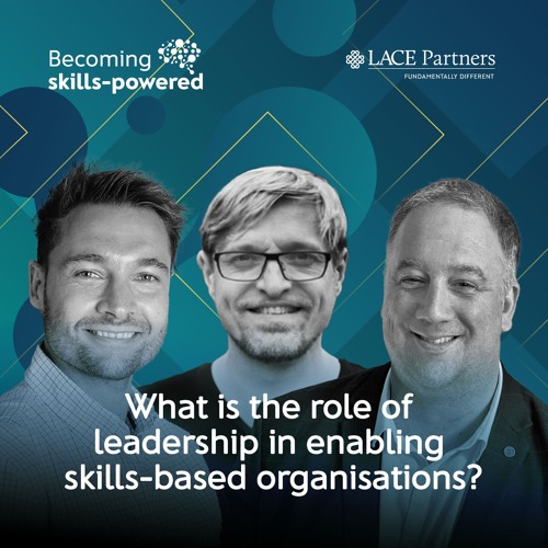 Stream What is the role of leadership in enabling skills-based ...