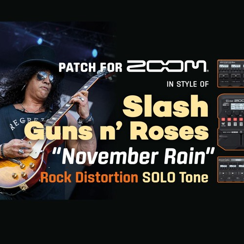 Stream Guitar Patch Zoom MultiFX in style of "November Rain" by Guns'n'Roses, Slash's solo by ...
