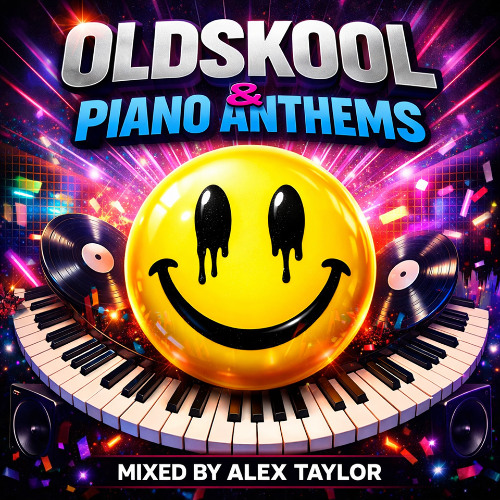 Stream OLDSKOOL AND PIANO ANTHEMS by ALEX TAYLOR | Listen online for ...
