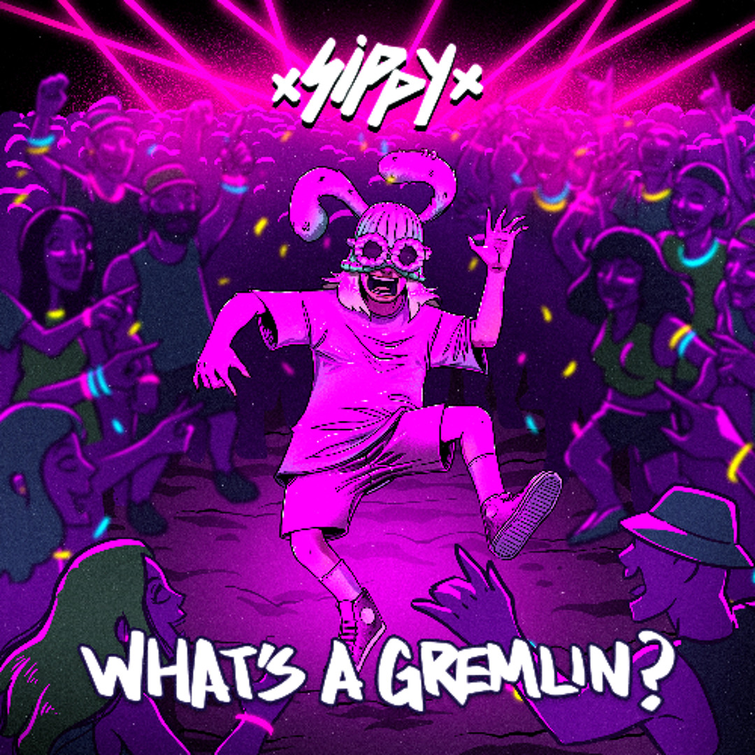 Stream What's a Gremlin? by SIPPY | Listen online for free on SoundCloud