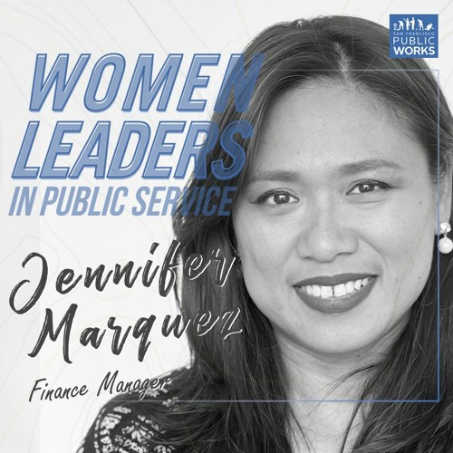 Stream episode Women Leaders in Public Service - Jennifer Marquez by sfpublicworks podcast ...
