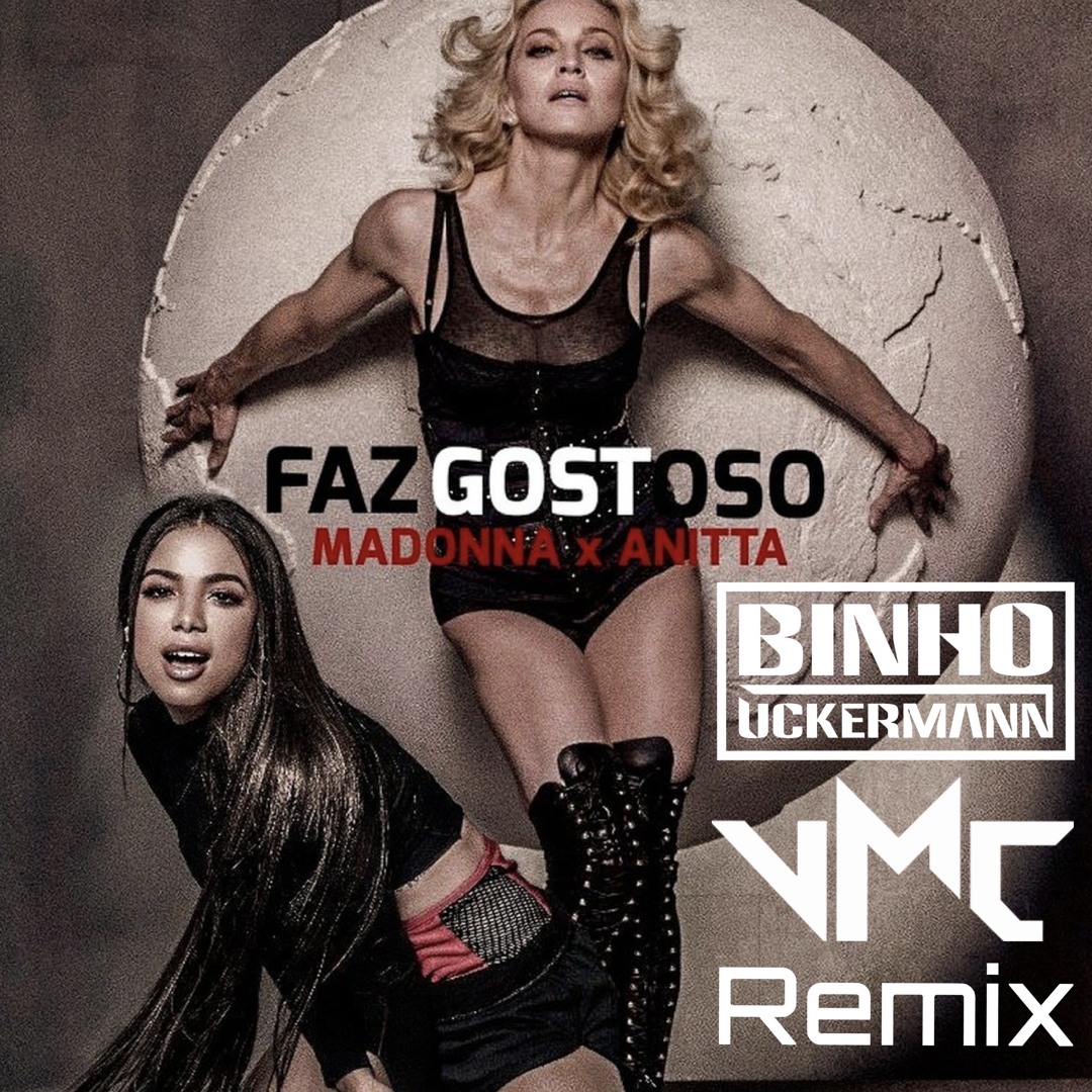Stream Madonna & Anitta - Faz Gostoso (Binho Uckermann & VMC Remix) by Binho Uckermann | Listen ...