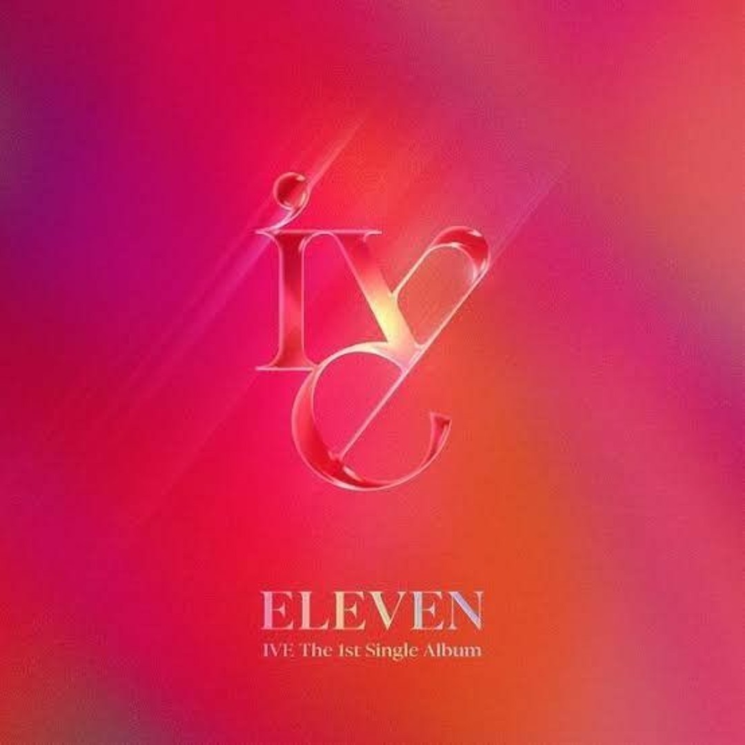 Stream IVE | Listen to ELEVEN playlist online for free on SoundCloud