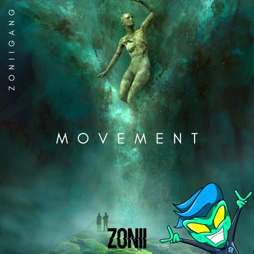Stream Movement by Zonii | Listen online for free on SoundCloud