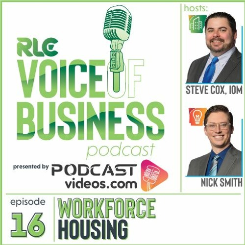 Stream episode RLC Voice of Business Podcast | Episode 16 – Workforce Housing by The Chamber ...