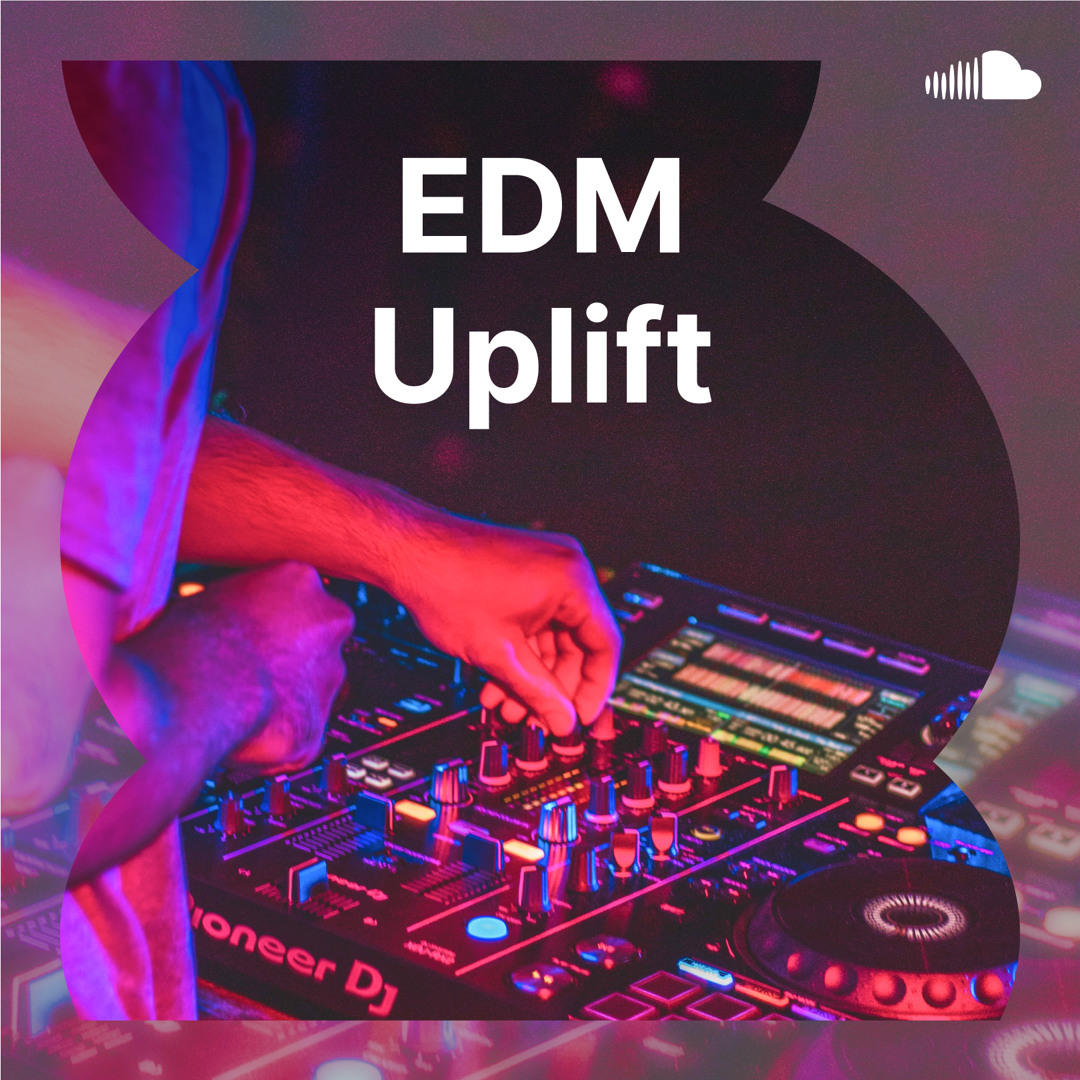Stream Discovery Playlists | Listen to EDM Uplift playlist online for free on SoundCloud