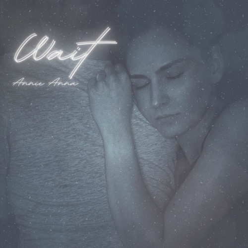 Stream Wait by Annie Anna | Listen online for free on SoundCloud