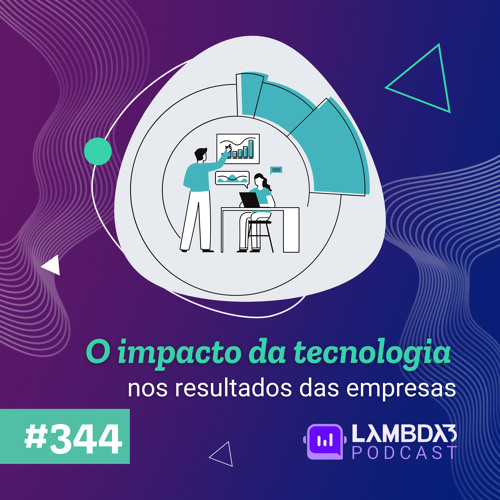 Stream episode #344 - O impacto da tecnologia nos resultados das ...