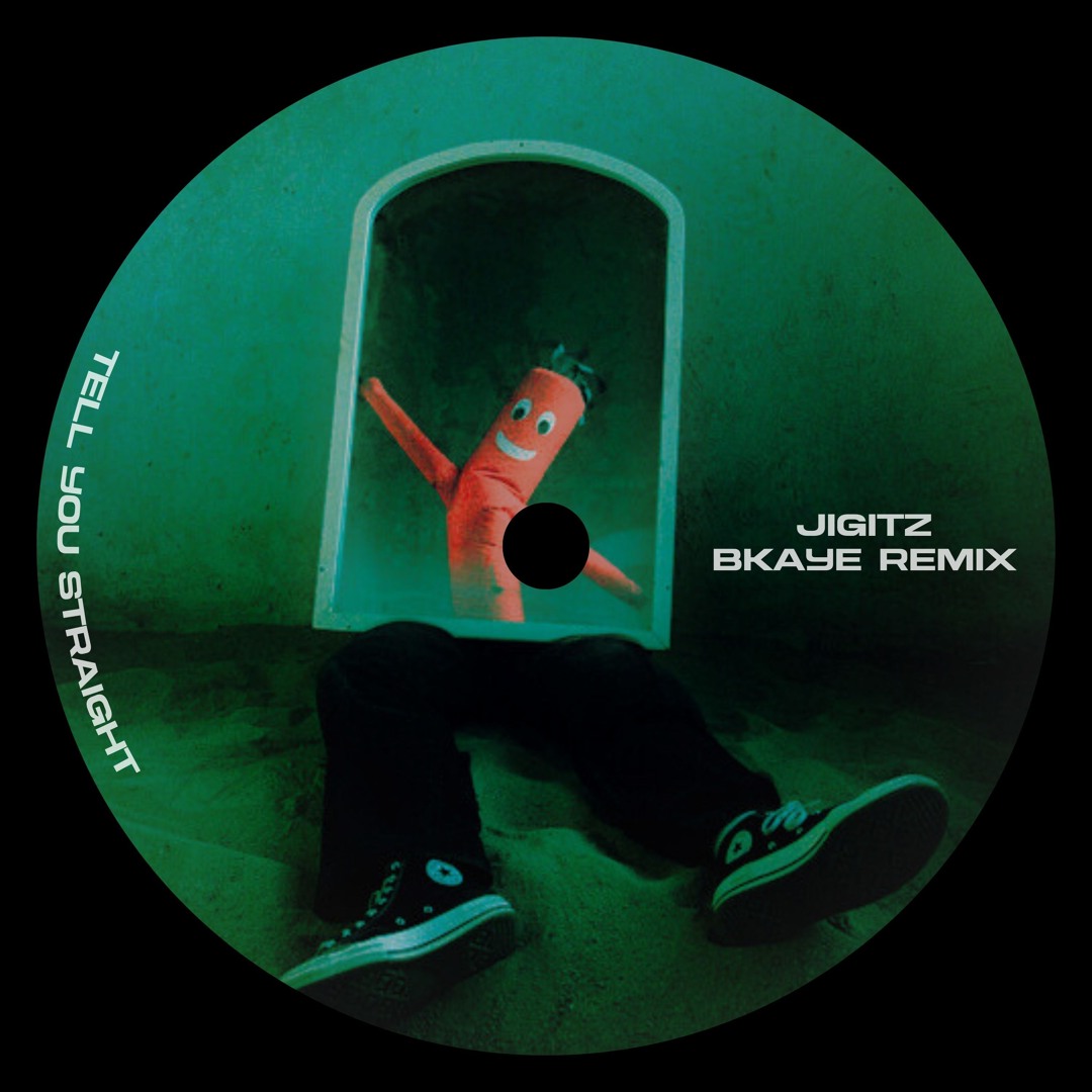 Stream JIGITZ - TELL YOU STRAIGHT (BKAYE REMIX) by BKAYE | Listen ...