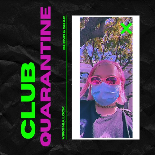Stream Club Quarantine ~ Blend & Snap Edition by Virginia Lock by ...