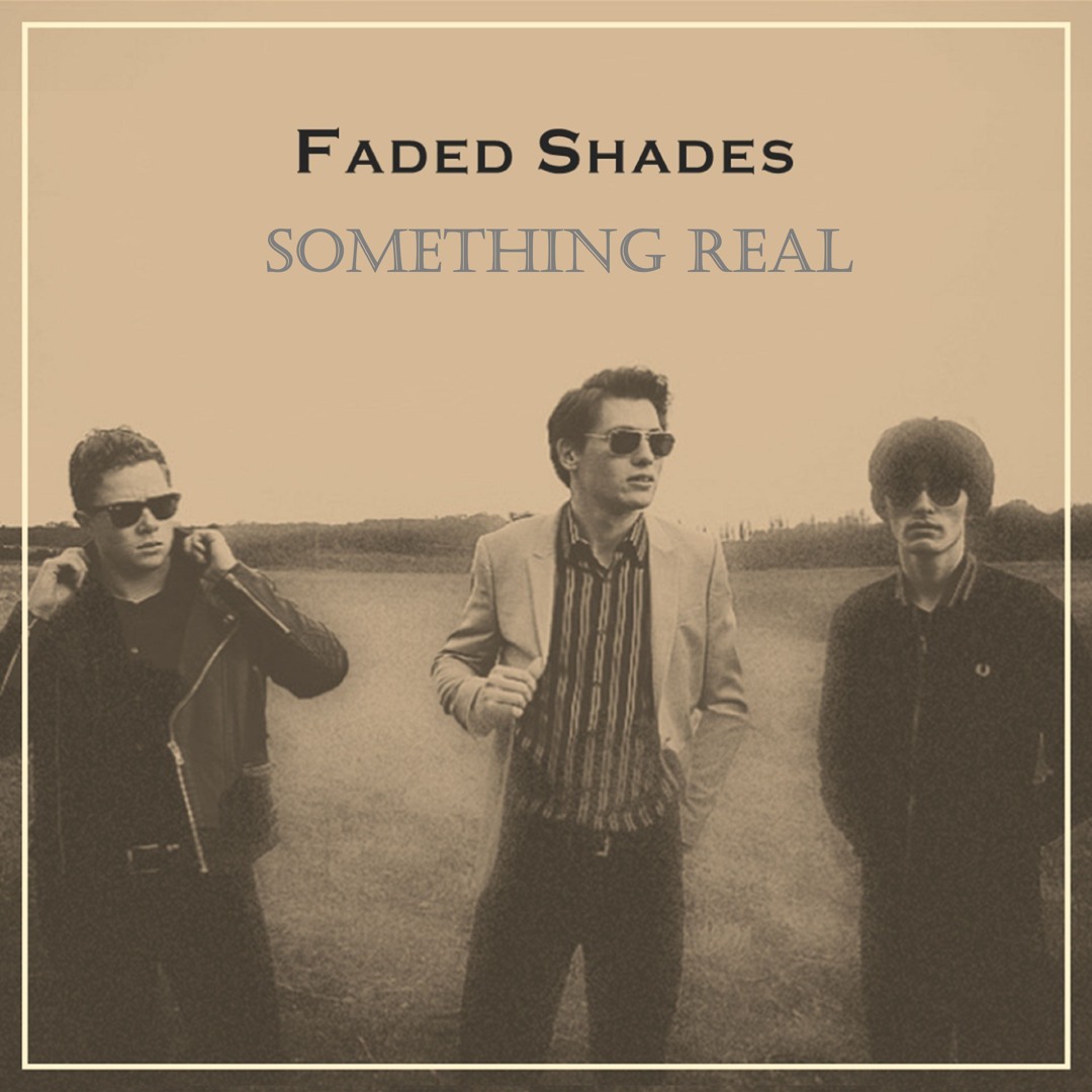 Stream Faded Shades - Something Real (2025 Remaster) by Quantum Recordz ...