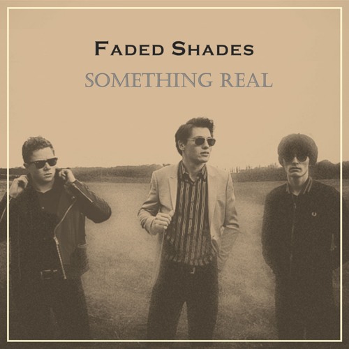Stream Faded Shades - Something Real (2025 Remaster) by Quantum Recordz ...