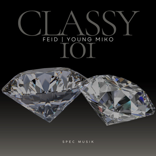 Stream YOUNG MIKO Feid Classy 101 spec intro break 110bpm.mp3 by Spec ...