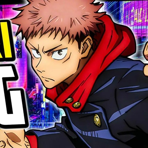 Stream YUJI ITADORI RAP SONG I Am You GameboyJones Jujutsu Kaisen by ...